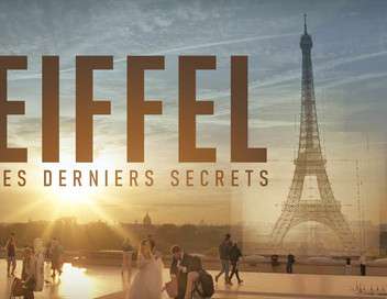 Eiffel, les derniers secrets - Documentaire 2023 - TéléObs